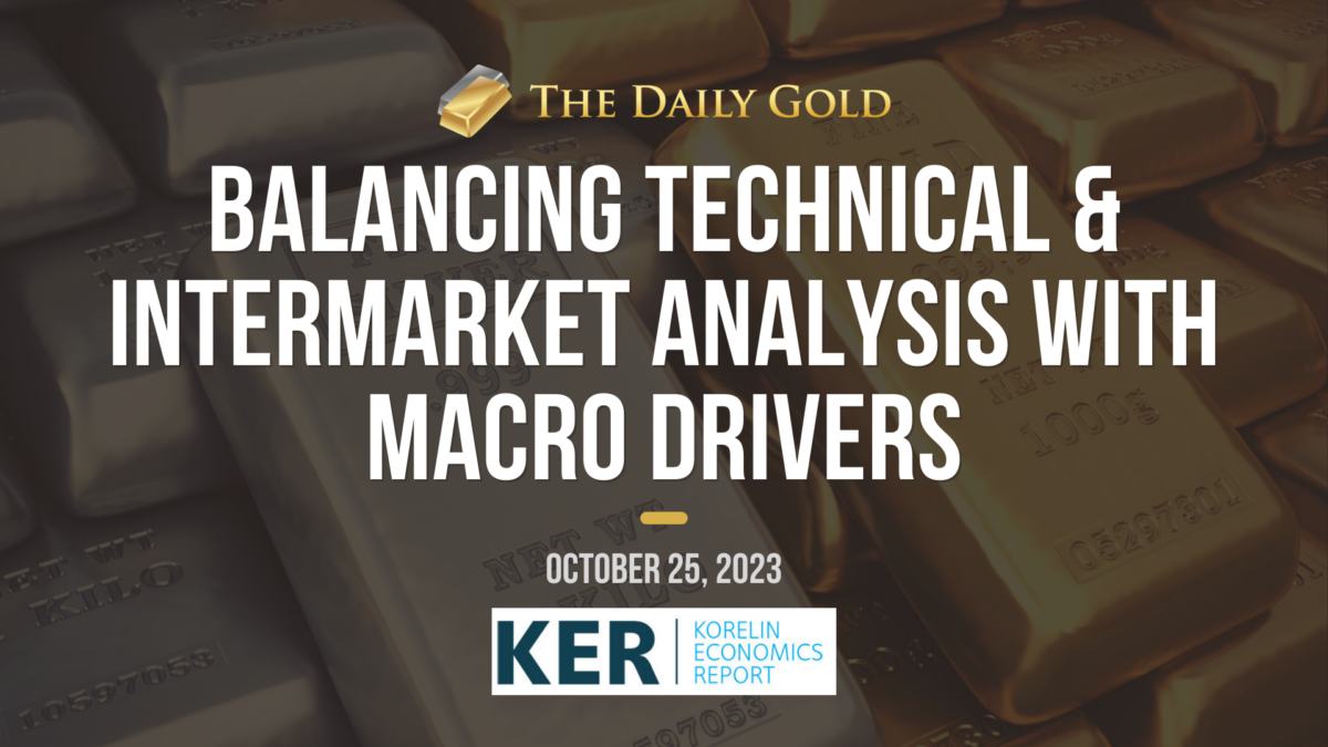 Balancing Technical & Intermarket Analysis With Macro Drivers – The ...