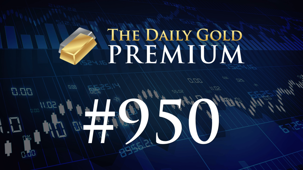 TheDailyGold Premium #950 – The Daily Gold